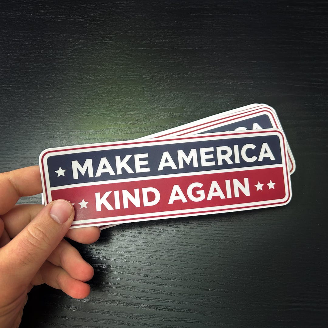 Make America Kind Again Bumper Sticker - Patriotic Inspired, 7.5x2.4 ...