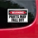 2 Pieces Funny Warning Parts May Fall off Vinyl Decals Stickers Full ...
