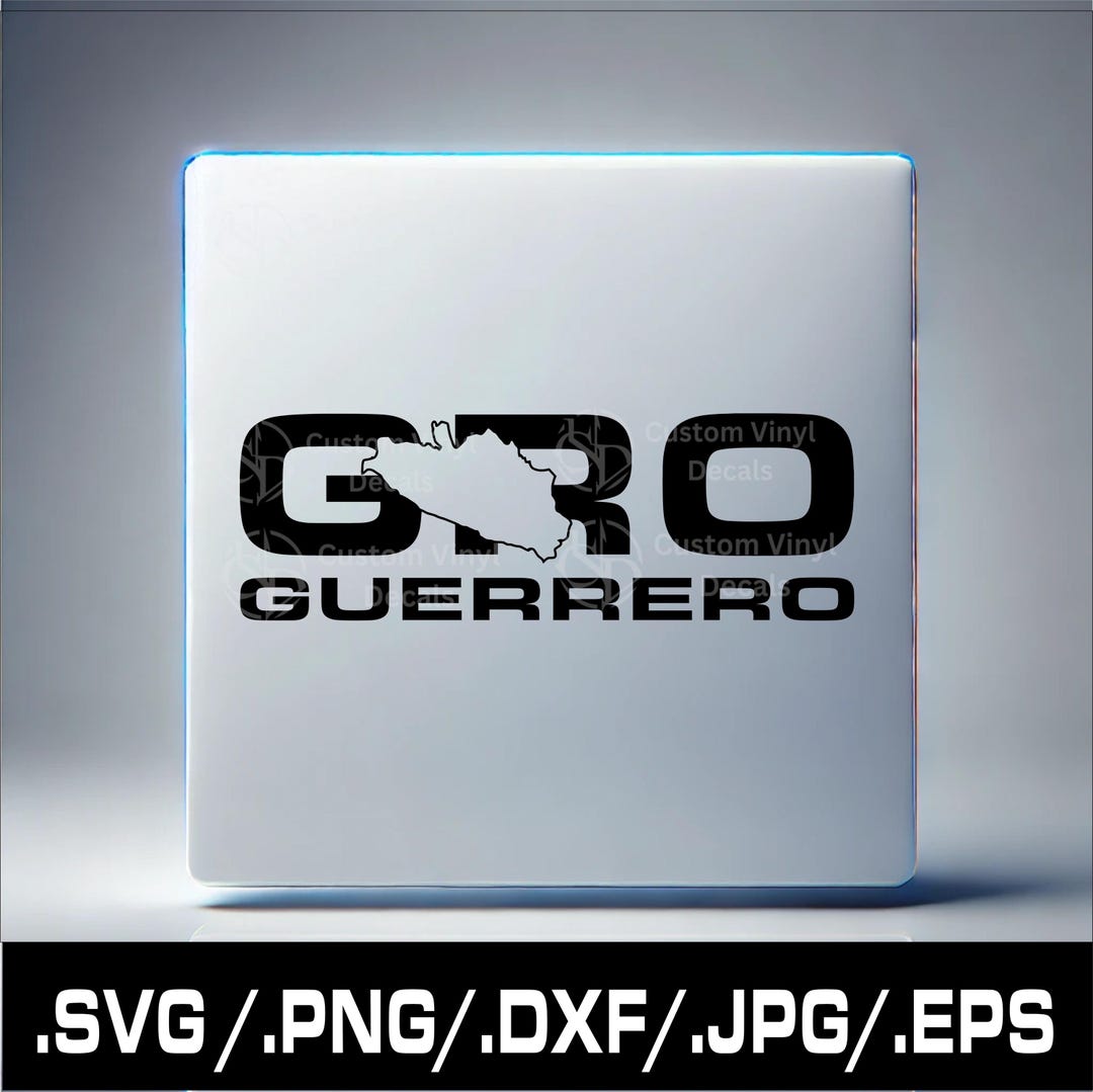Guerrero Mexico SVG | Vector Cut Files in SVG, PNG, Dxf, Eps for Cricut ...