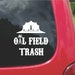 Set (2 Pieces) Oil Field Trash Sticker Decals 20 Colors to Choose From ...