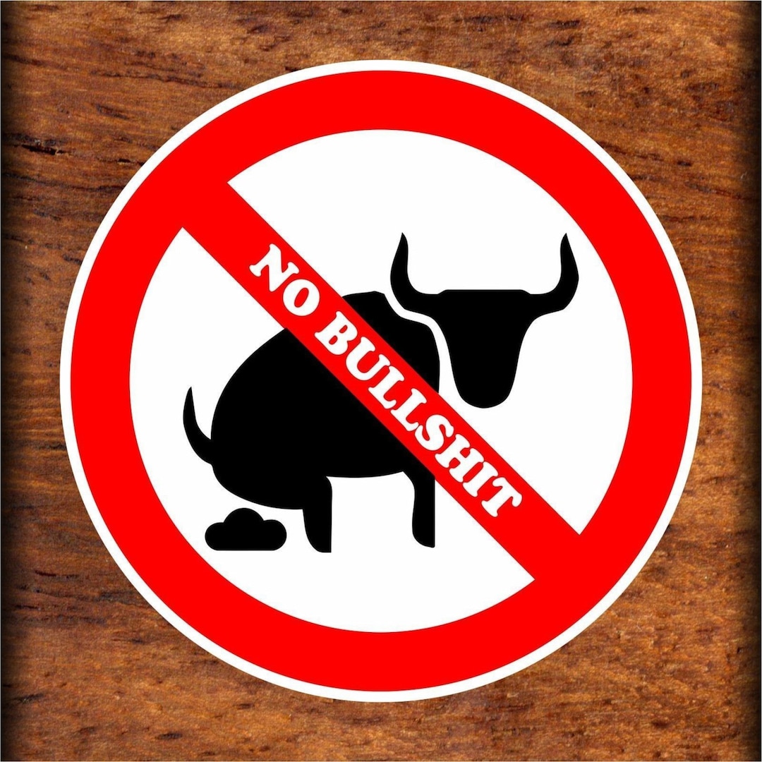 Set of No Bullshit Warning Sign Stickers Decals Full Color/weather ...