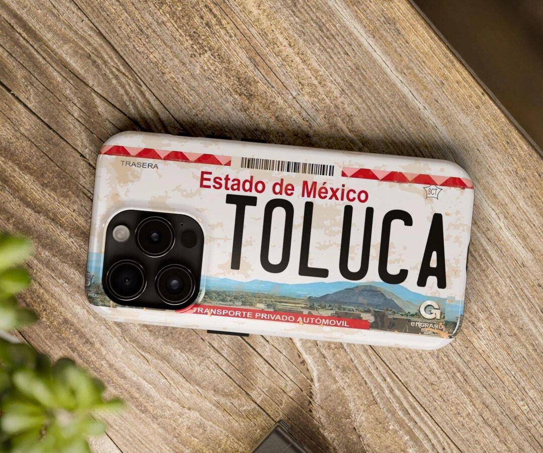 Toluca Estado De Mexico License Plate Phone Case | Vintage-style Tough ...