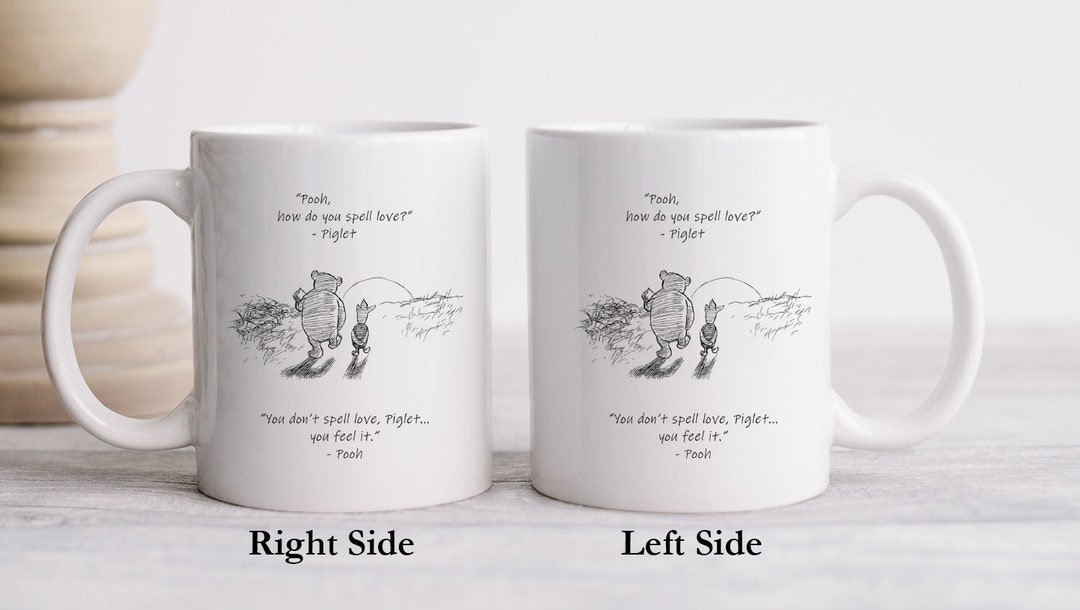 How Do You Spell Love, Pooh - Piglet Mug, "you Don't Spell Love, You ...