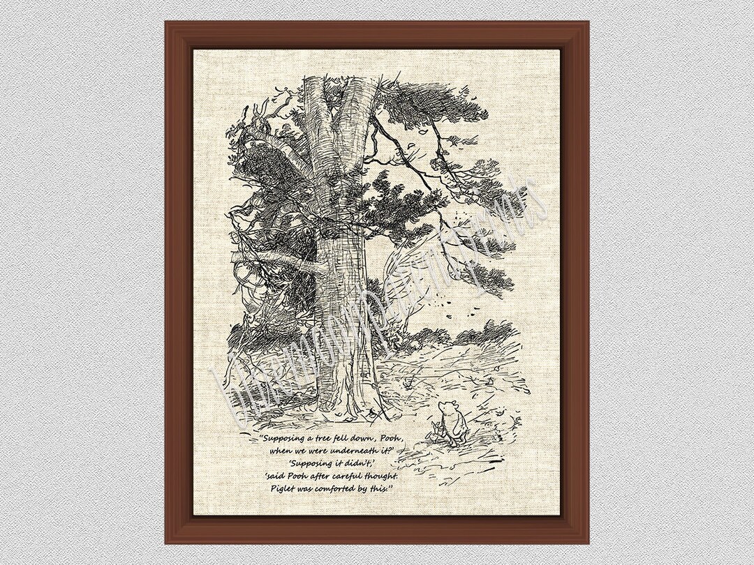 Winnie the Pooh Print, Supposing a Tree Fell Down Quote, Pooh and ...