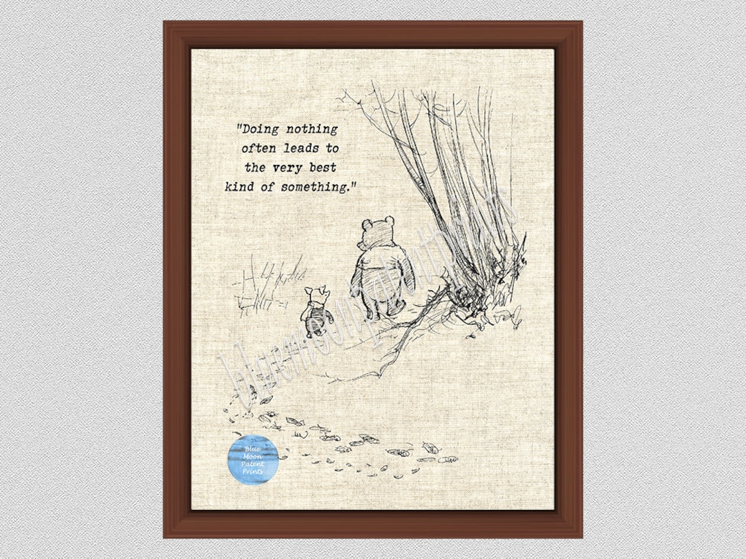 Doing Nothing Often Leads to the Very Best of Something Print ...