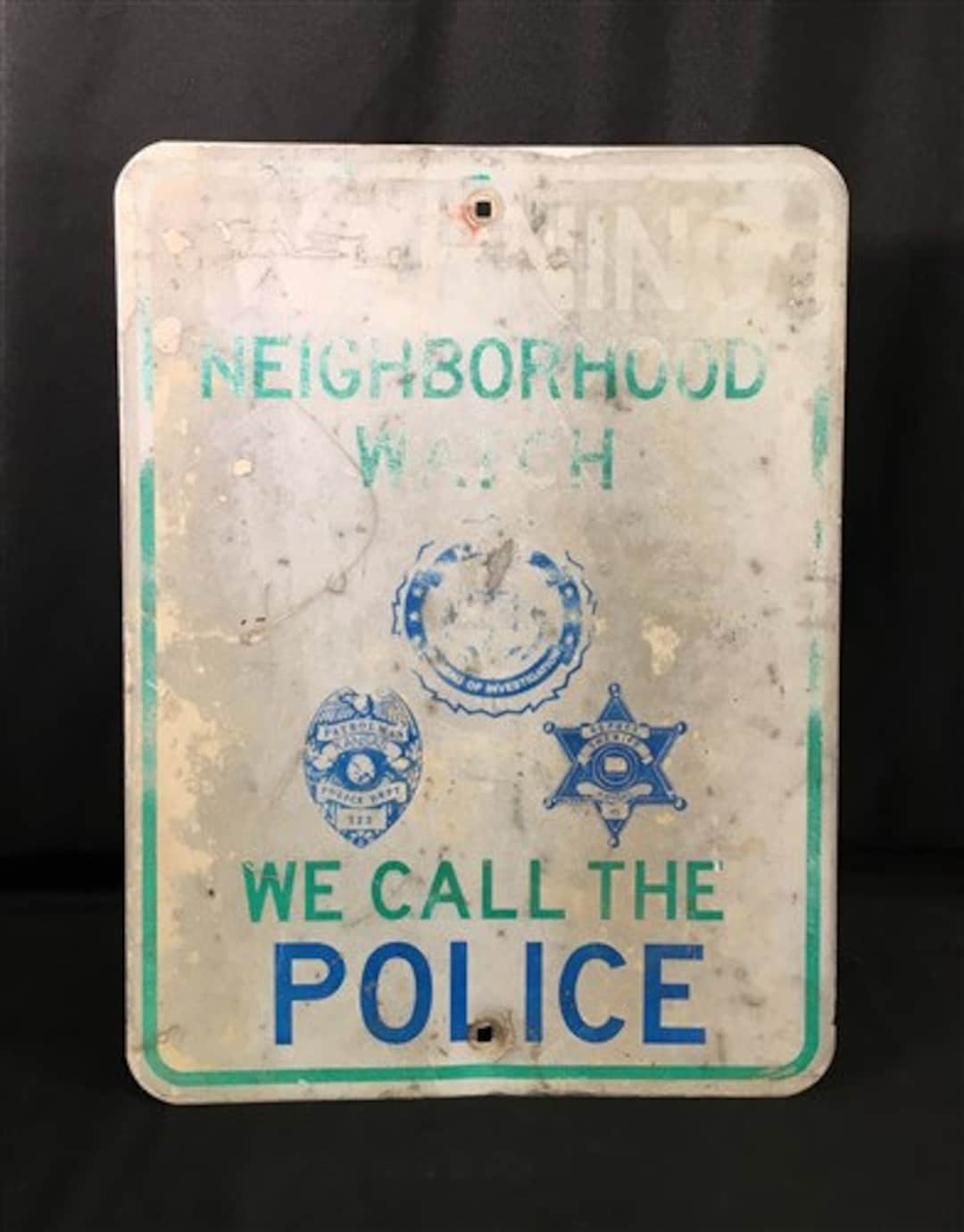 Neighborhood Watch Street Sign, 24x18 Vintage Metal Road Sign, We Call ...