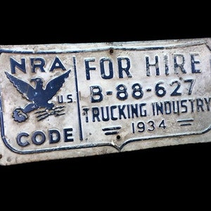 1934 NRA Code License Plate, National Recovery Act Trucking Industry ...