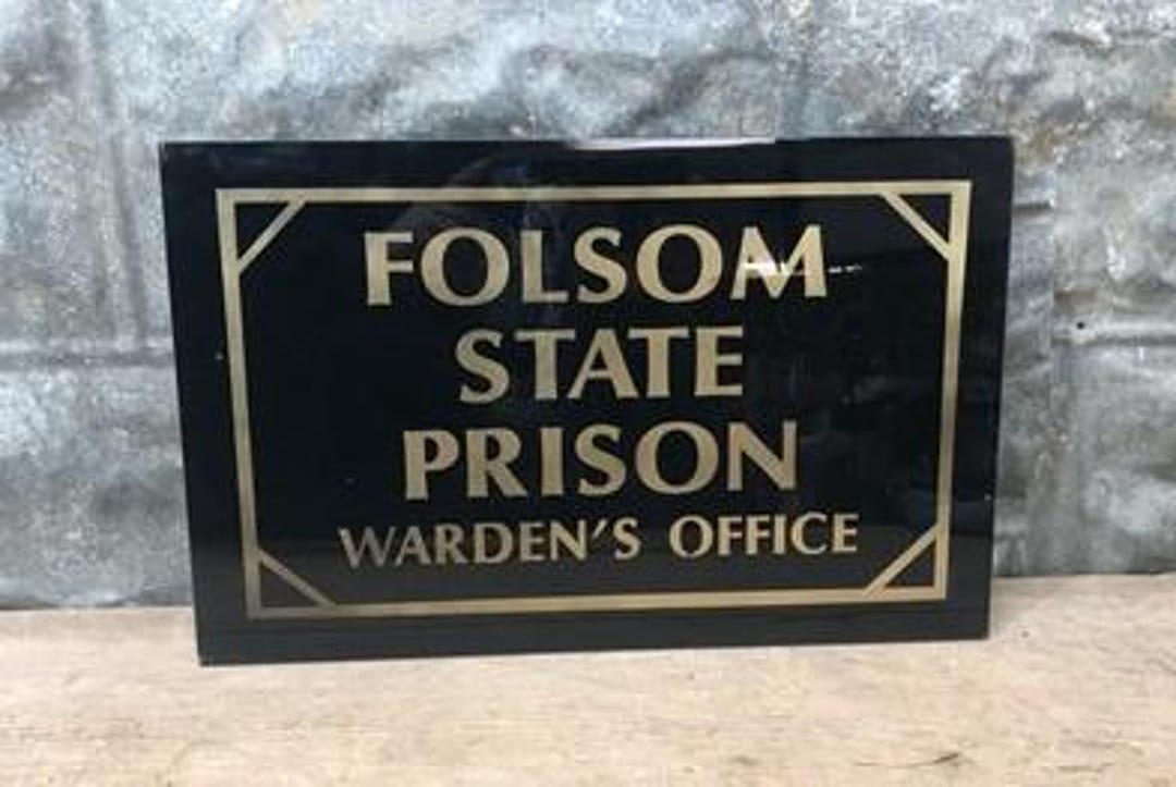Folsom State Prison Warden's Office, Glass Sign, Folsom Prison Sign ...