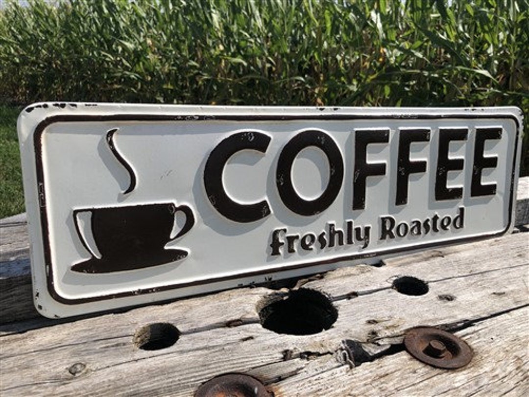 Coffee Freshly Roasted Sign, Metal Advertising Sign, Kitchen Cafe Decor ...