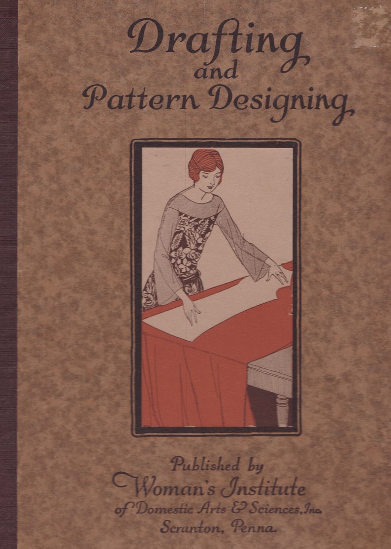PDF Reproduction 1924 Drafting and Pattern Designing Woman's Institute ...