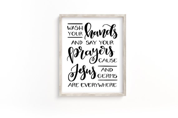 Wash Your Hands & Say Your Prayers Jesus and Germs are | Etsy
