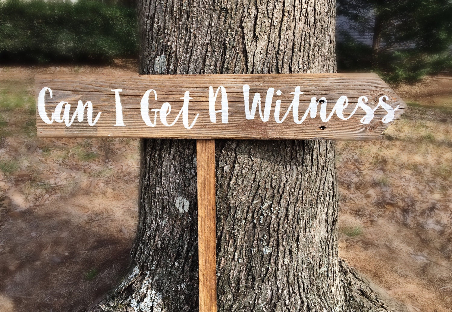Can I Get A Witness Wedding Sign Rustic Wedding Sign | Etsy