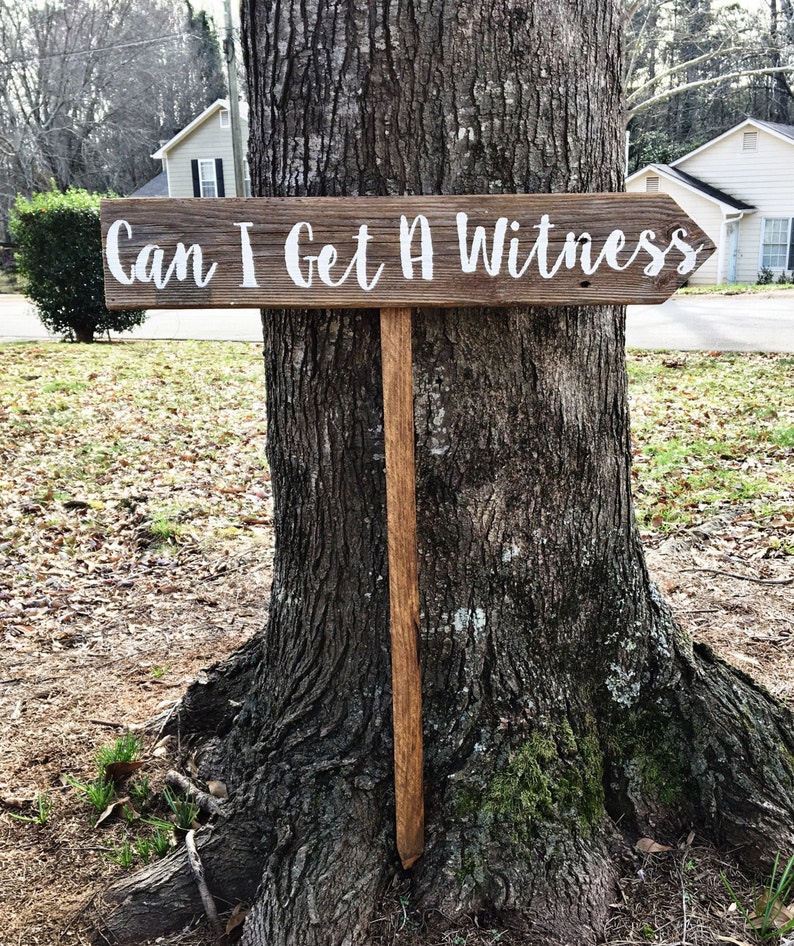 Can I Get A Witness Wedding Sign Rustic Wedding Sign | Etsy