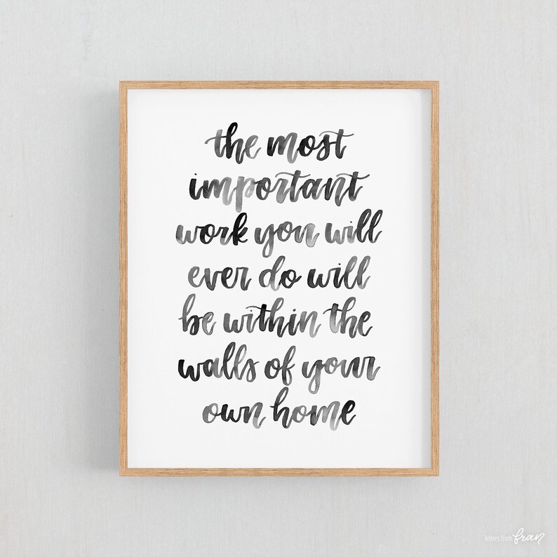 The Most Important Work You Will Ever Do Will Be Within the Walls of ...