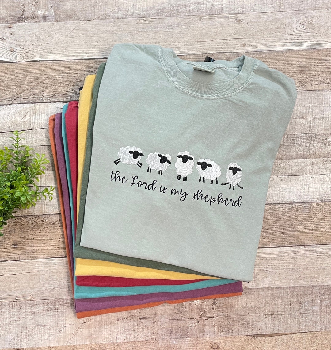 The Lord is My Shepherd T- Shirt, Embroidered Christian Shirt, Psalm 23 ...