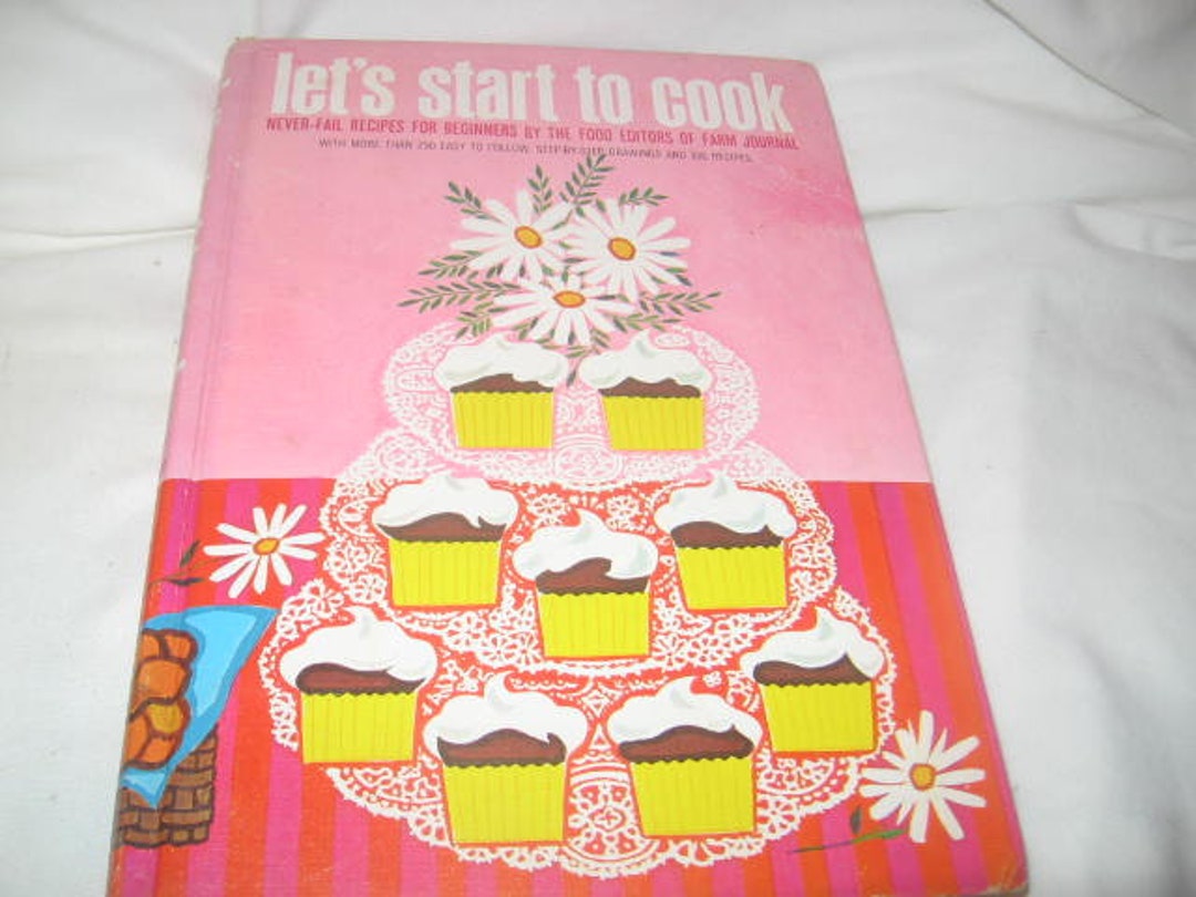 Vintage Let's Start to Cook Food Cookbook by Food Editors of Farm ...