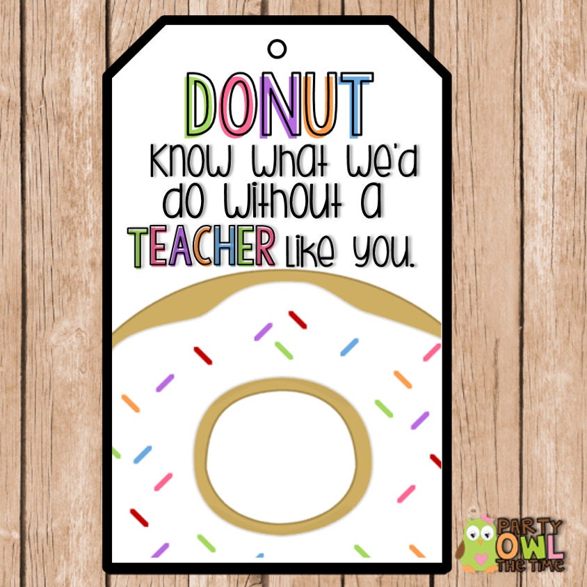 Teacher Appreciation, End of the Year, Donut Gift Tags, Printable ...