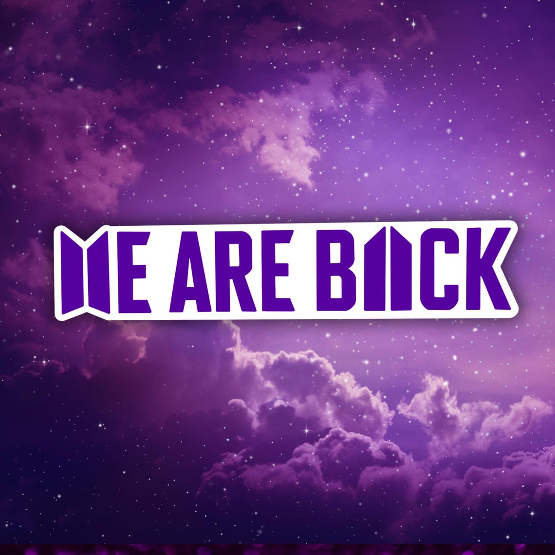 We Are Back - BTS Sticker | Vinyl Sticker | Waterproof | KPOP | BTS - Etsy