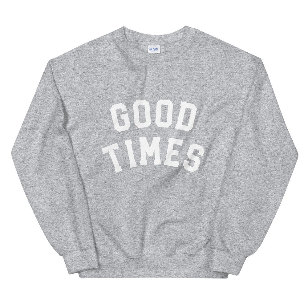 GOOD TIMES Adult Sweatshirt Modern Graphic Sweatshirt Cozy - Etsy UK