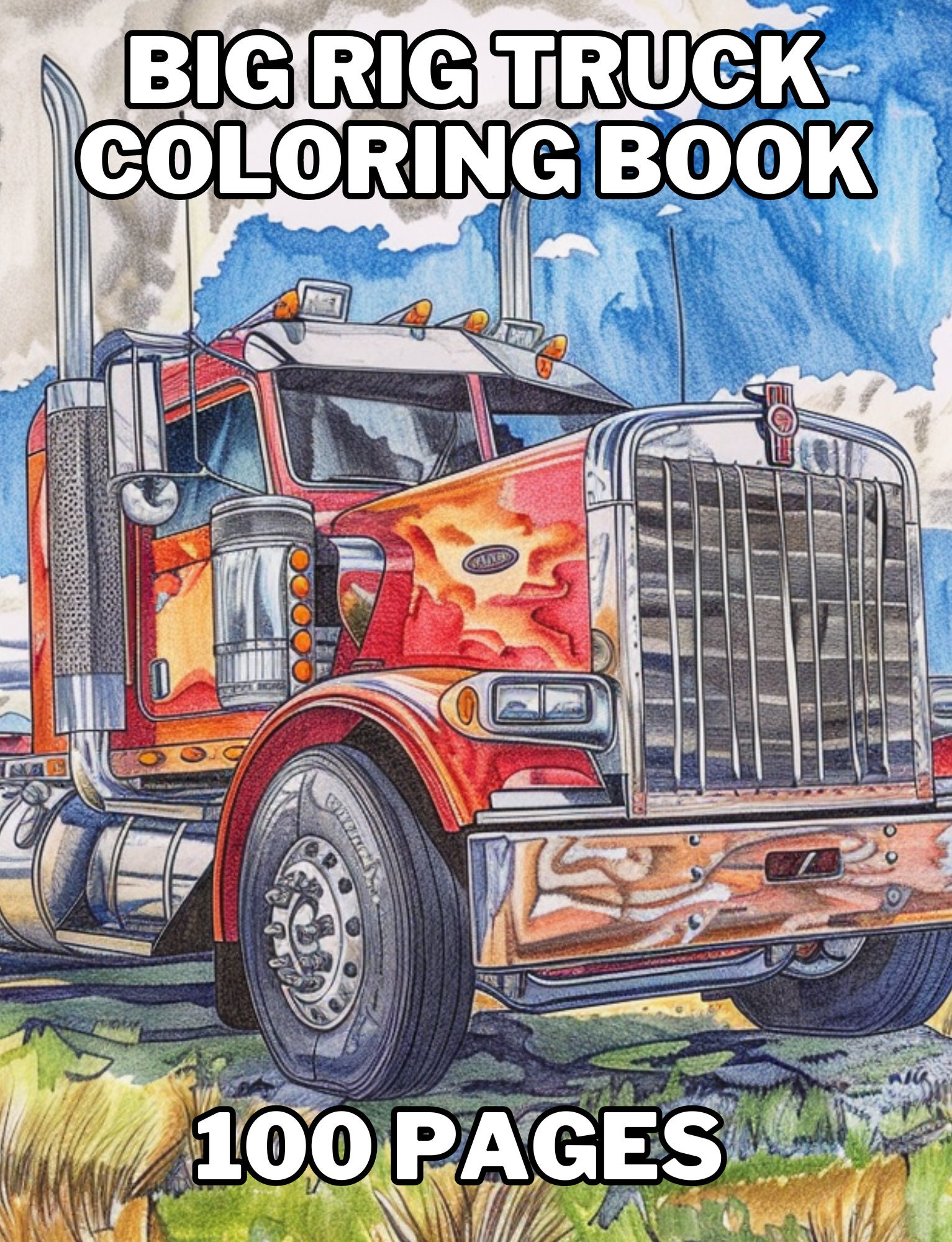 Big Rig Truck Coloring Pages | 100 Pages | Coloring Pages for Kids ...