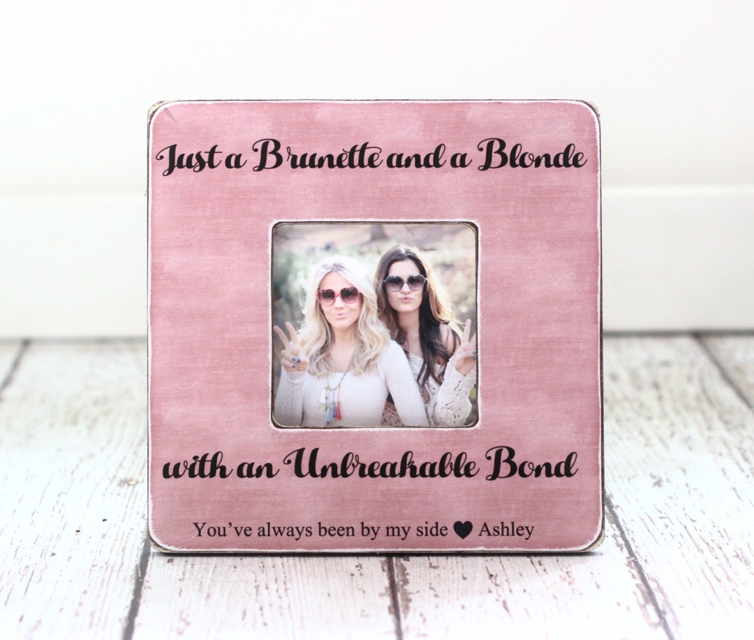 Brunette and A Blonde Best Friend Bond Personalized Picture Frame Best ...