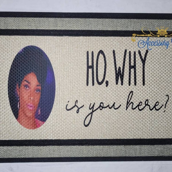 Ho, Why is You Here Door Mat - Etsy