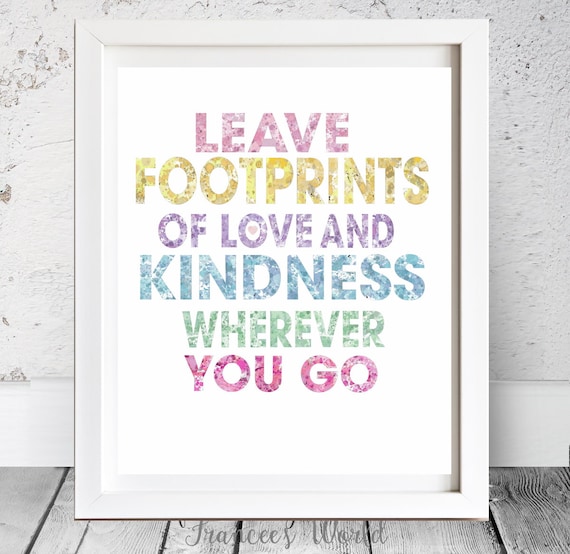 Leave Footsteps of Love and Kindness Wherever You Go Print Wall Decor ...