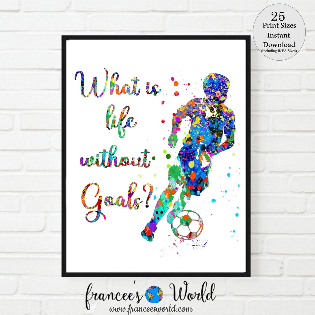 Soccer PRINT, What is Life Without Goals? Boy Soccer PRINTABLE, Soccer ...