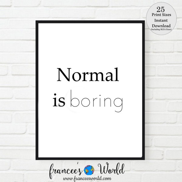 Normal is Boring - Etsy