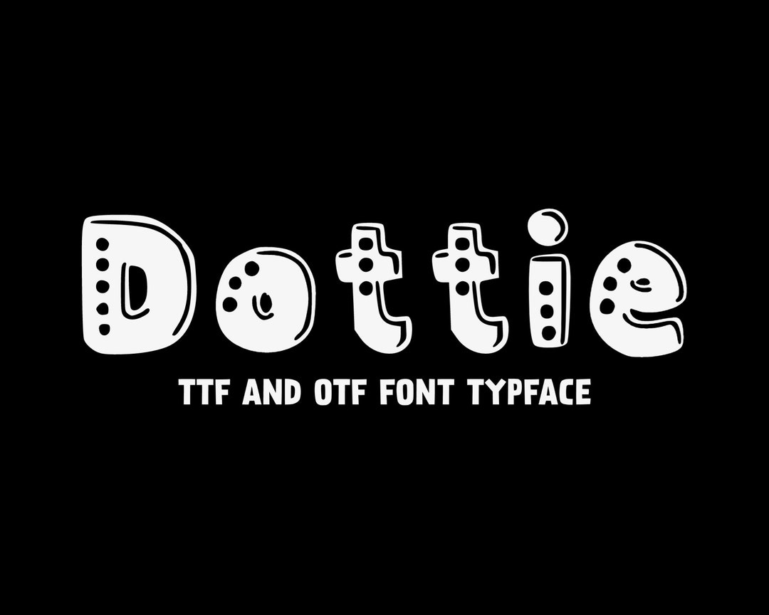 Dottie Font OTF & TTF Cricut or Silhouette Instant Digital Download - Etsy