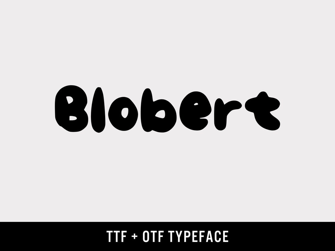 Blobert Font - OTF & TTF - Cricut or Silhouette - Instant Digital ...