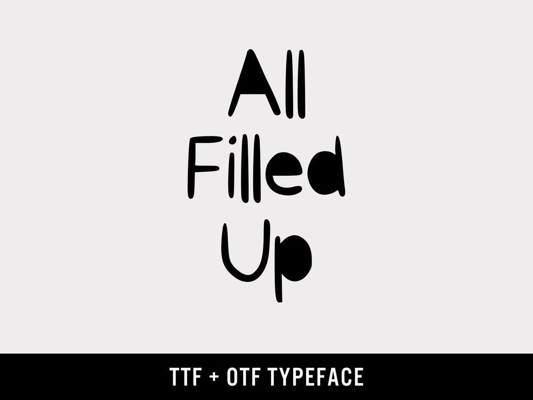 All Filled up Font - OTF & TTF - Cricut or Silhouette - Instant Digital ...