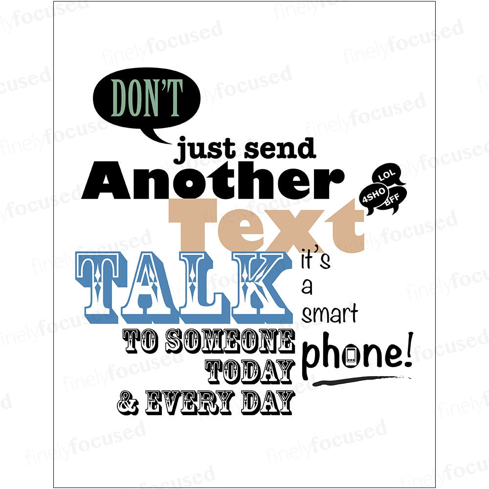 POSTER TYPOGRAPHIC Art Printable Digital DOWNLOAD Don't Text, Talk ...