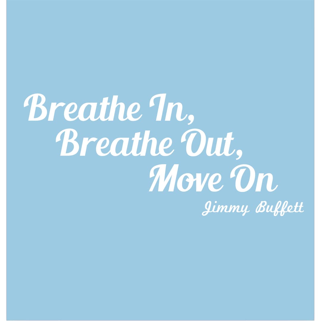 Breathe In, Breathe Out, Move on Decal - Etsy