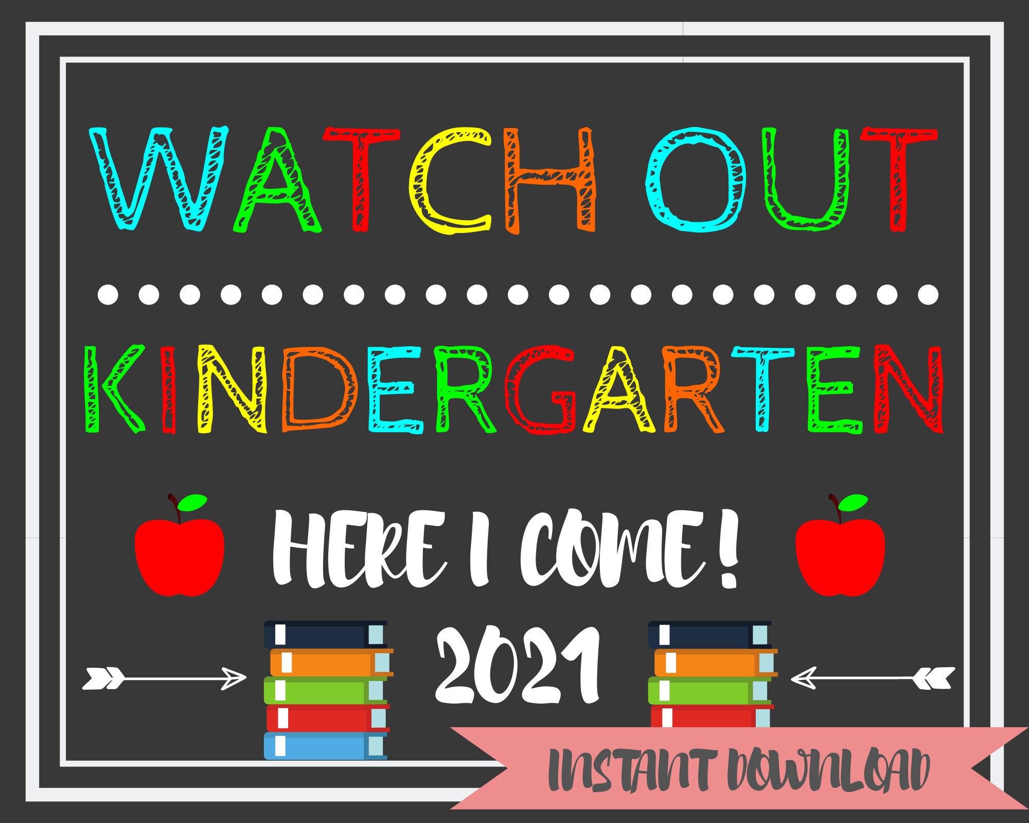 Watch Out Kindergarten Here I Come 2021 Sign First Day of | Etsy