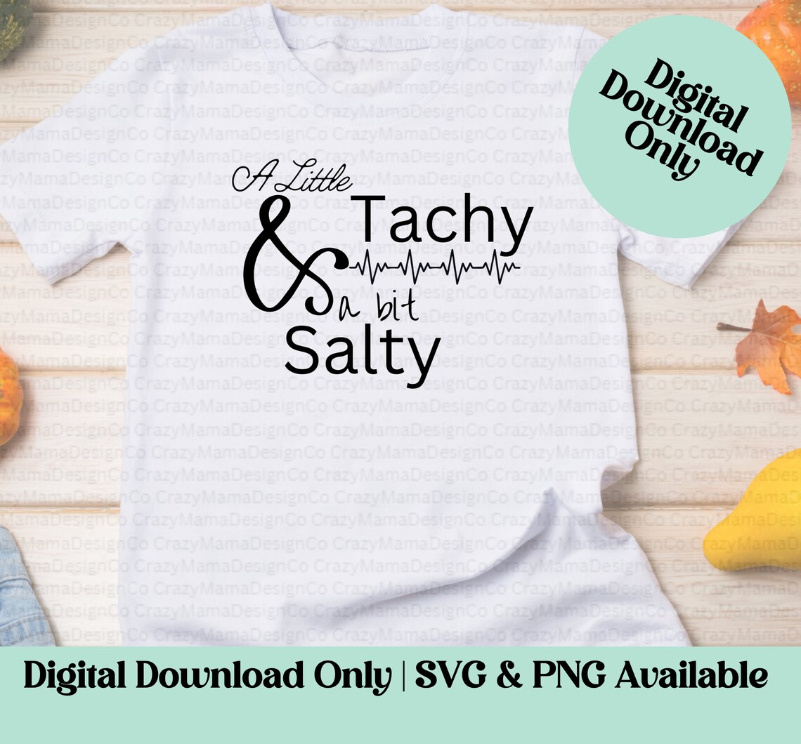 A Little Tachy SVG, A Bit Salty Digital Download, POTS, Dysautonomia ...