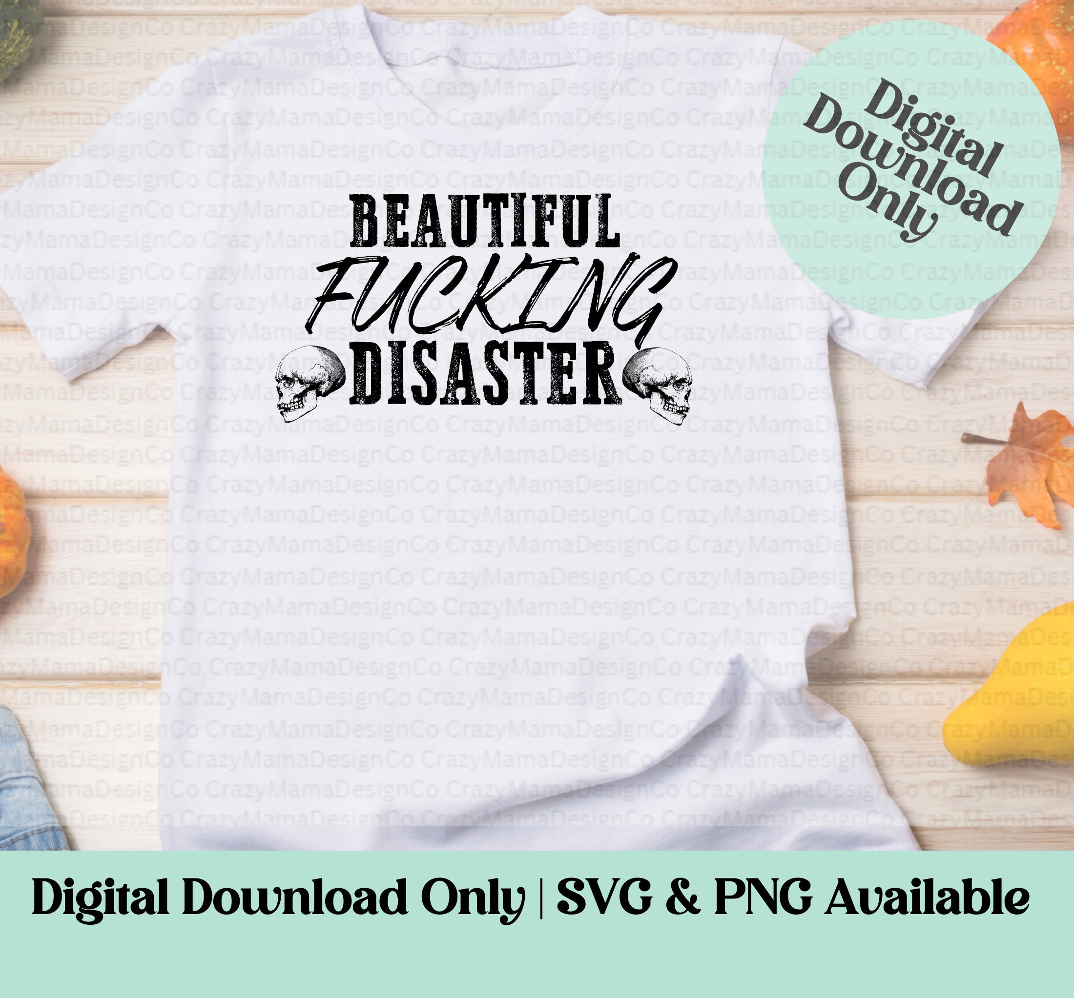 Beautiful Disaster SVG, Beautiful F-ing Disaster PNG, Beautiful ...