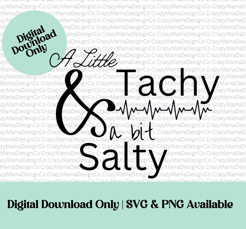 A Little Tachy SVG, A Bit Salty Digital Download, POTS, Dysautonomia ...