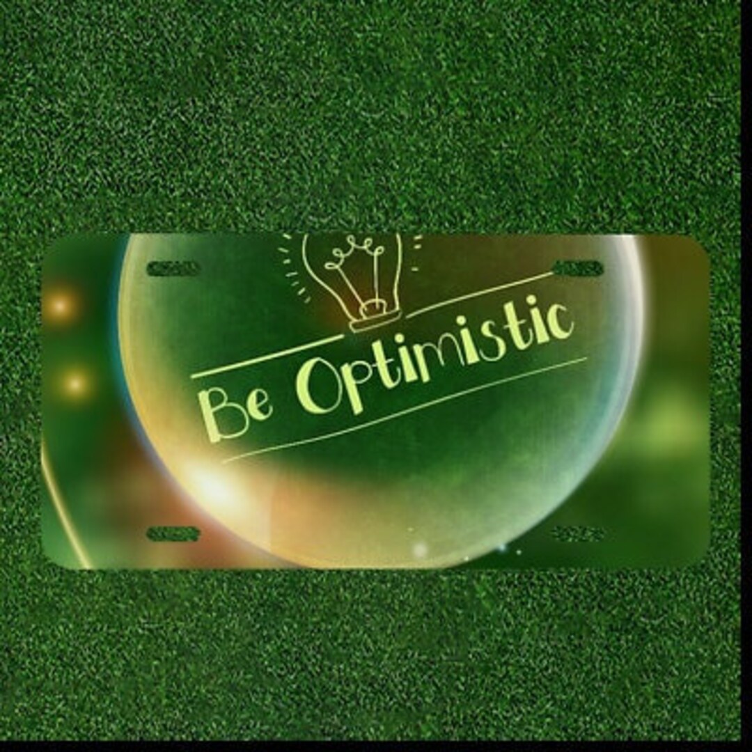 Custom Personalized License Plate Auto Tag With Be Optimistic Design - Etsy