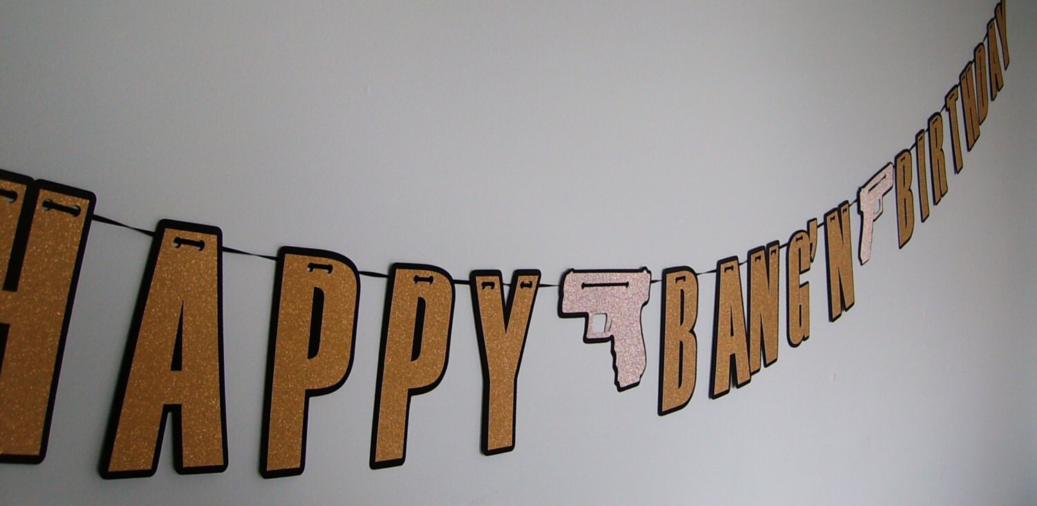 Happy Bang'n Birthday Guns Happy Birthday With Sparkle - Etsy