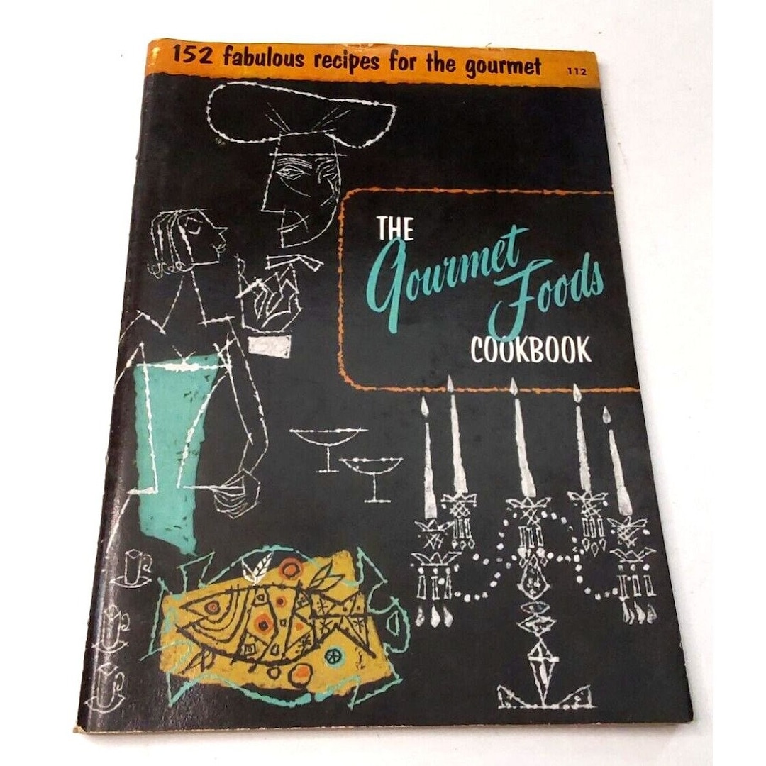 The Gourmet Foods Cookbook Culinary Arts Institute 152 Recipes Vintage ...