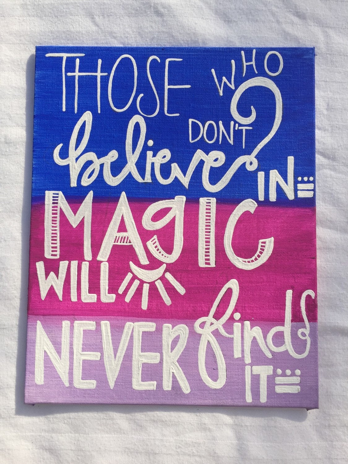 Those Who Don't Believe in Magic Will Never Find It Painting - Etsy