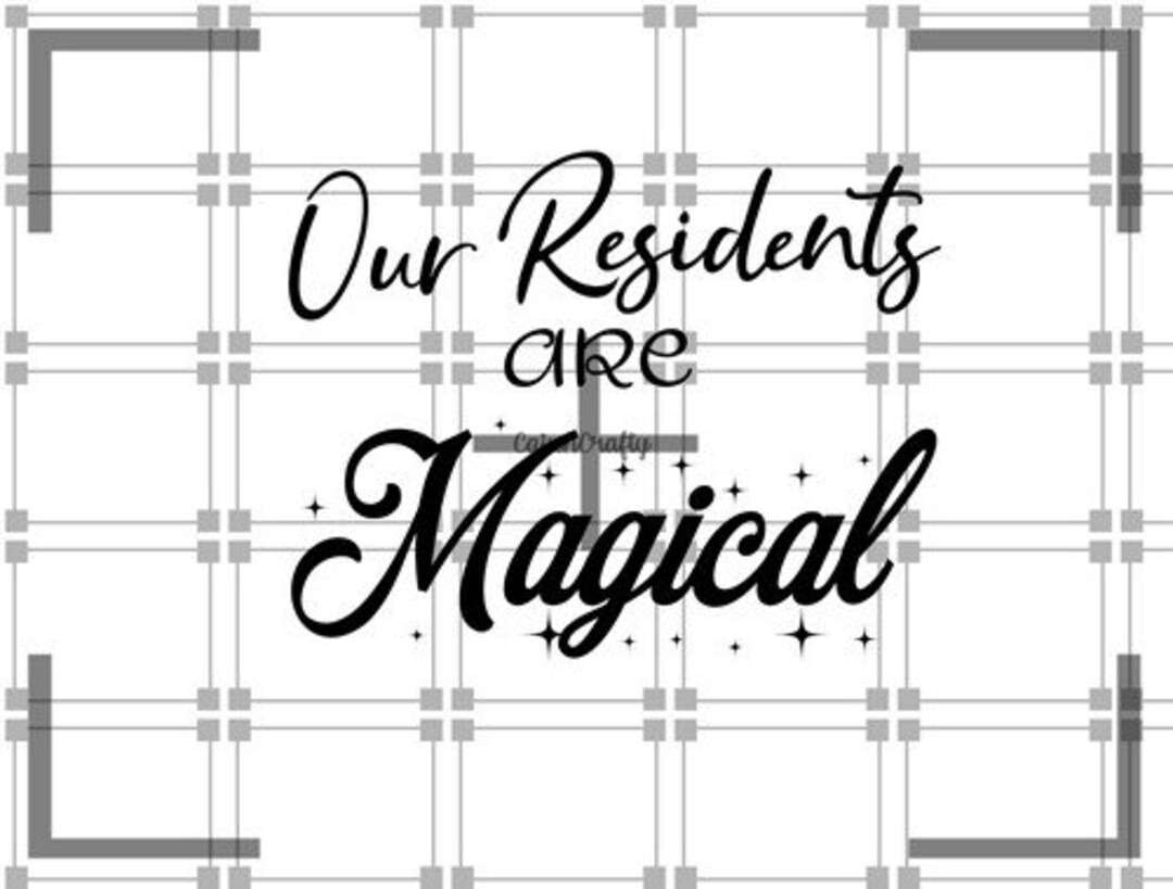 Our Residents Are Magical - PNG SVG JPEG - Etsy