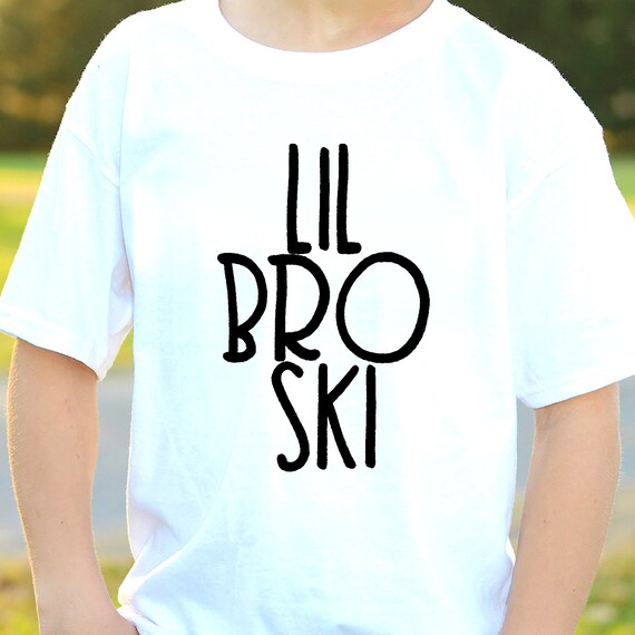 Lil Broski SVG Little Brother Shirt SVG Lil Bro Svg - Etsy