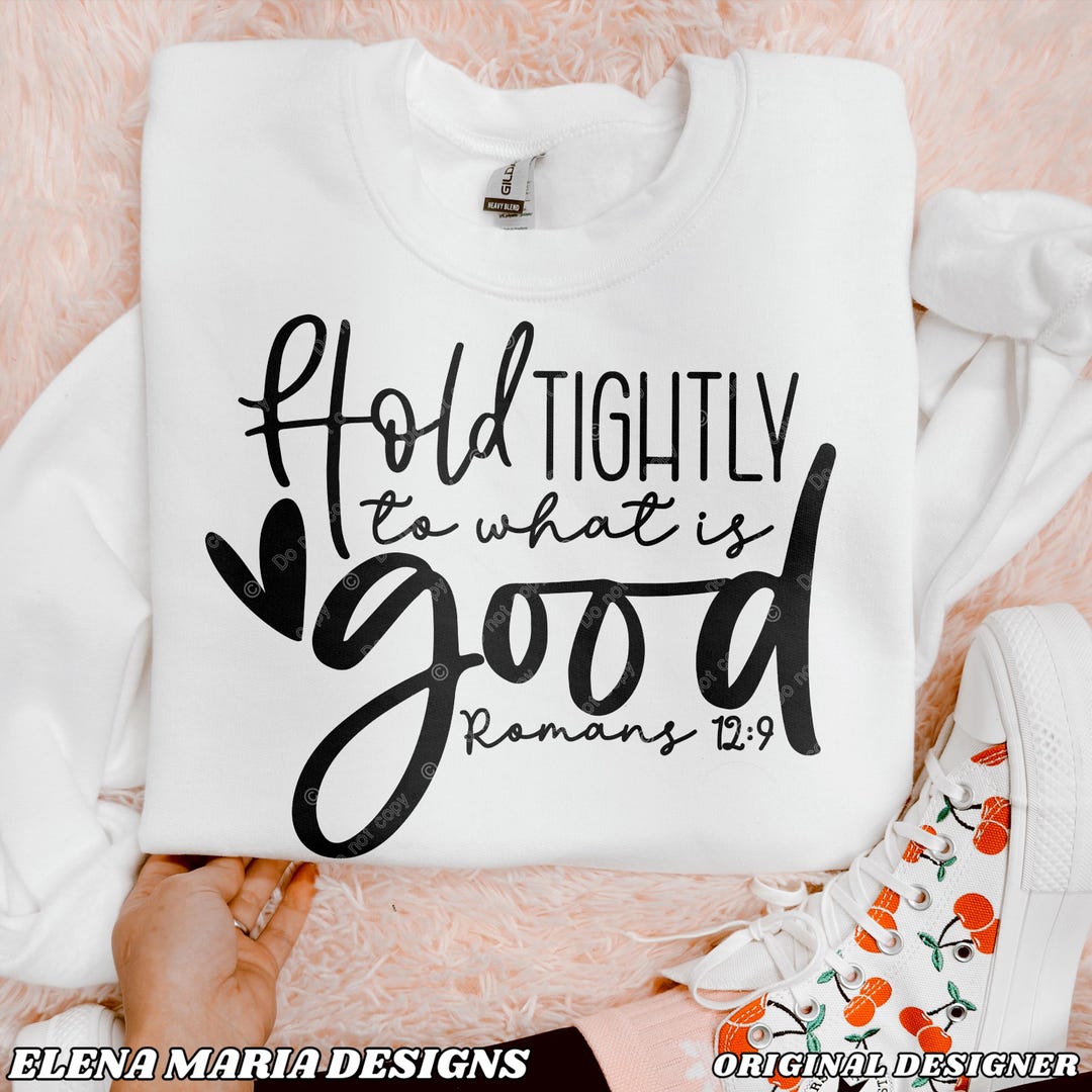 Hold Tightly to Goodness SVG | Bible Verse PNG DXF | Cricut ...