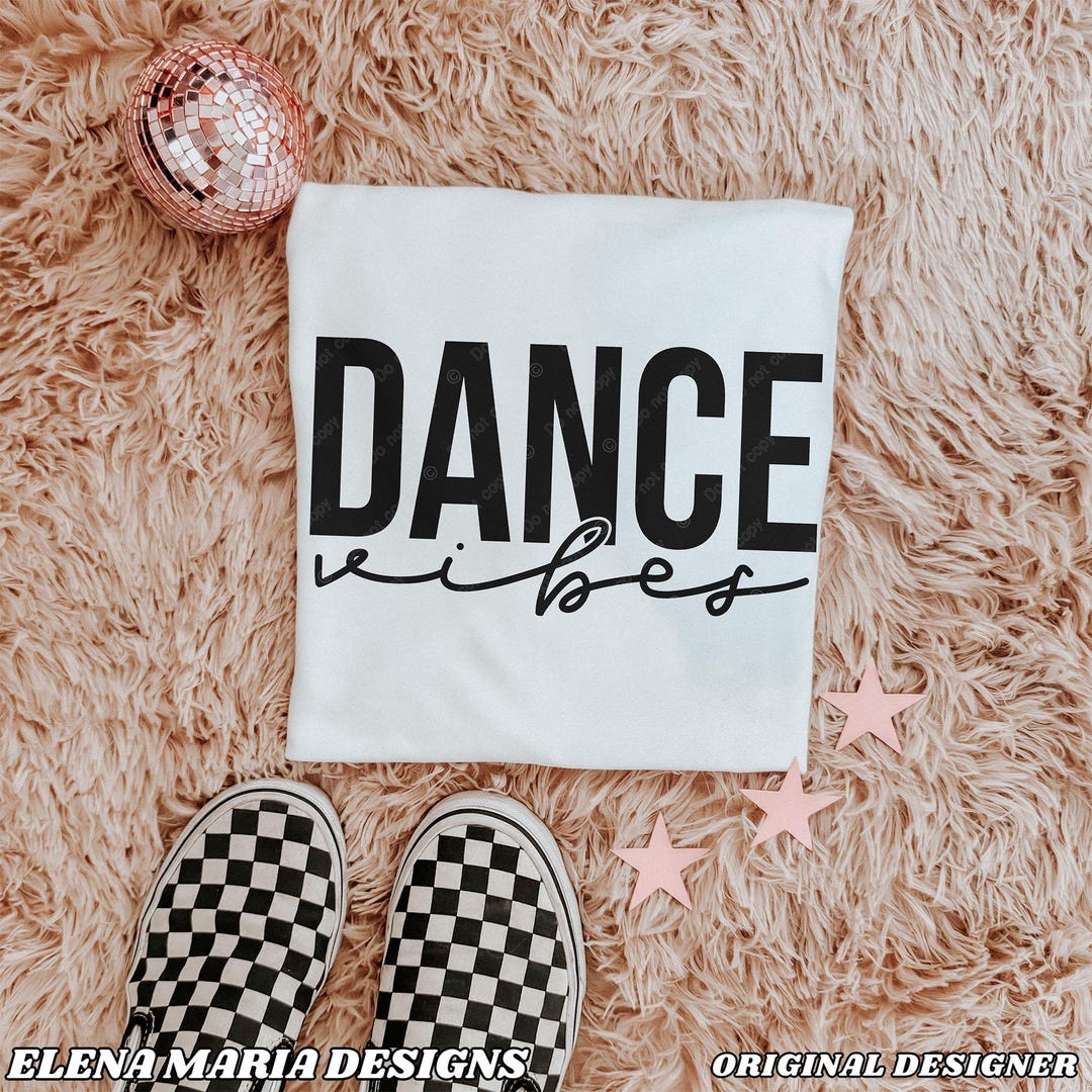 Dance Vibes SVG File | Dance Ballet Dance Team Svg File Png Dxf Cricut ...