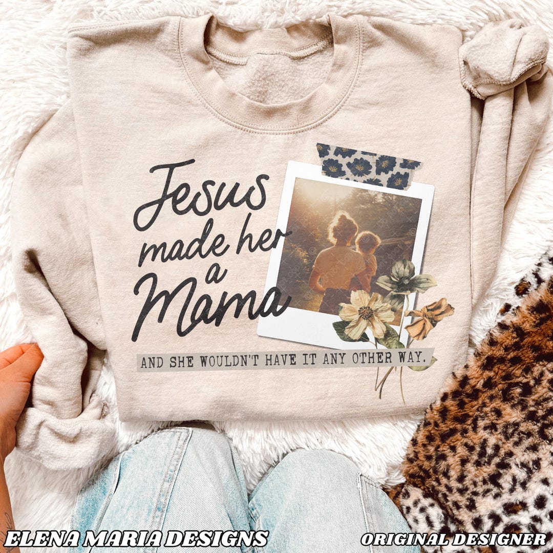 Jesus Mother's Day Png File Jesus Made Her A Mama Sublimation Design - Etsy