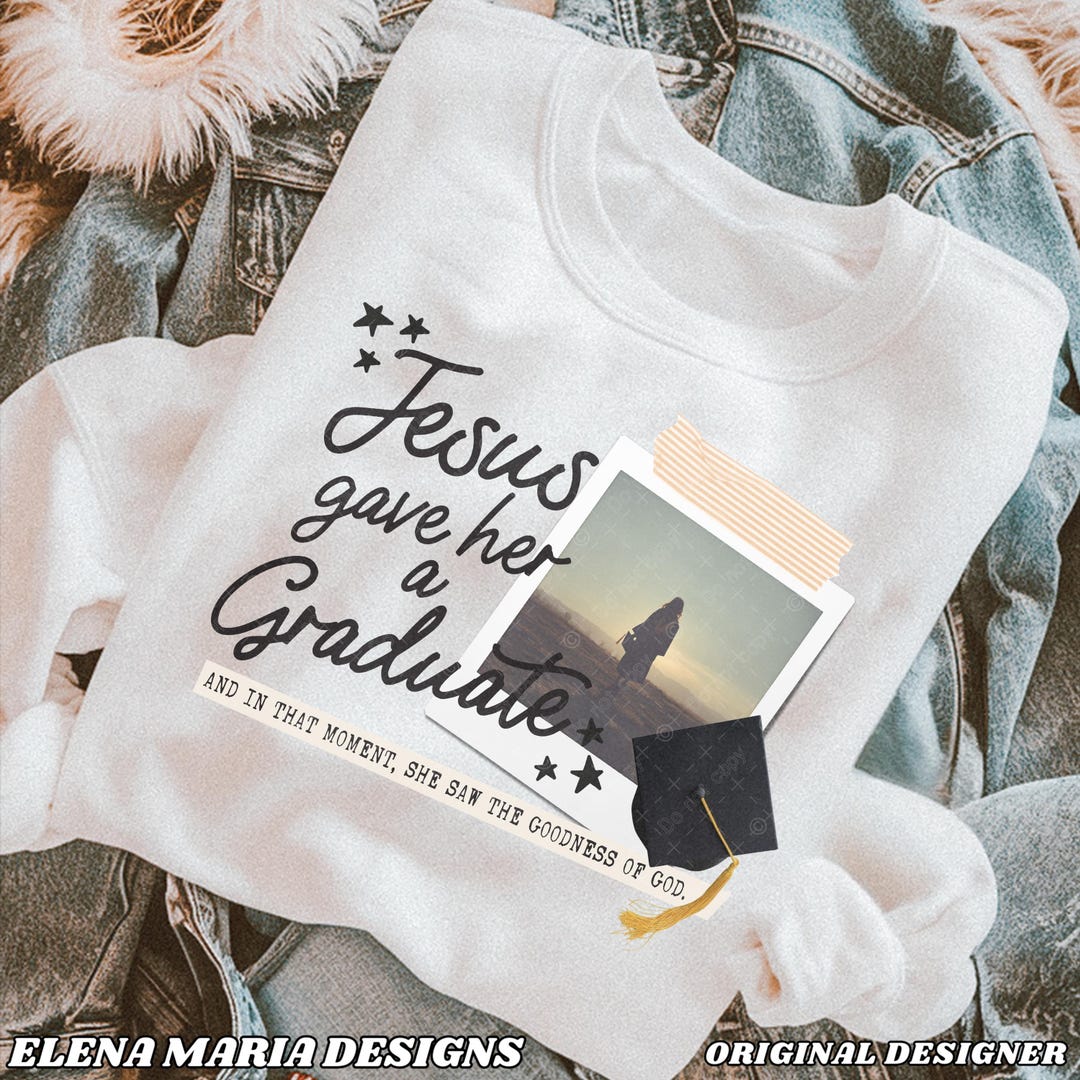 Jesus Ready-to-personalize Png File Jesus Gave Her A Graduate ...