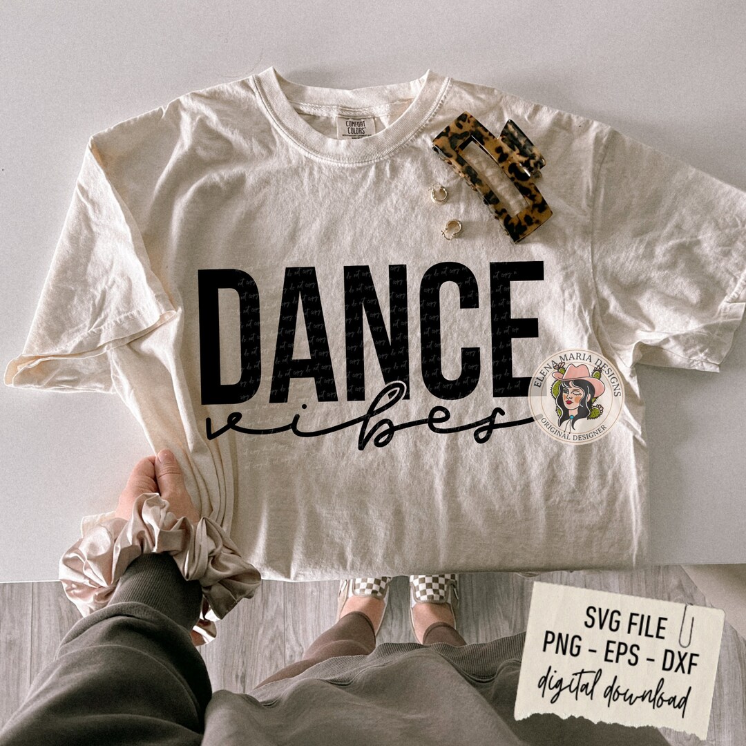 Dance Vibes SVG File Dance Ballet Dance Team Svg File Png Dxf Cricut ...