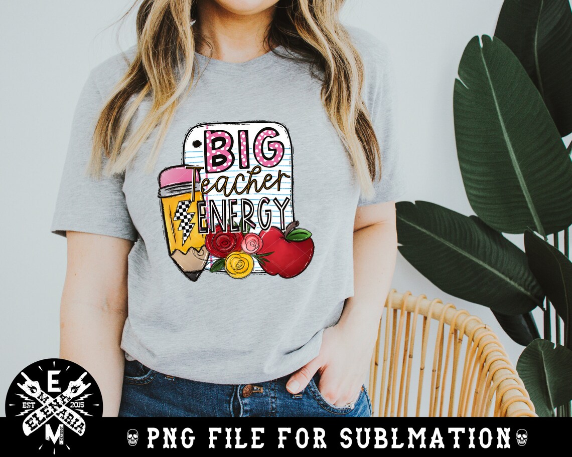 Big Teacher Energy PNG School PNG Sublimation Download PNG - Etsy